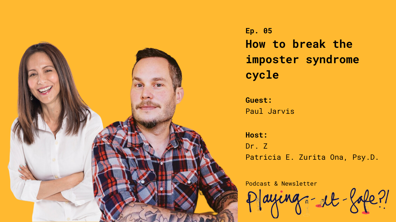 How To Break The Imposter Syndrome Cycle With Paul Jarvis | Dr. Z
