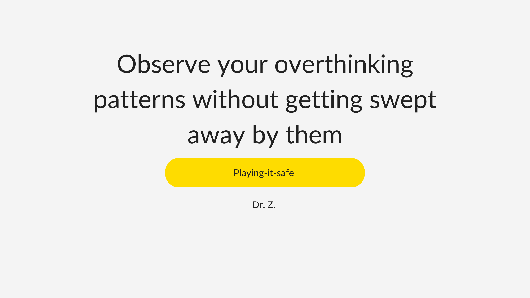 Observe Your Overthinking Patterns Without Getting Swept Away By Them ...