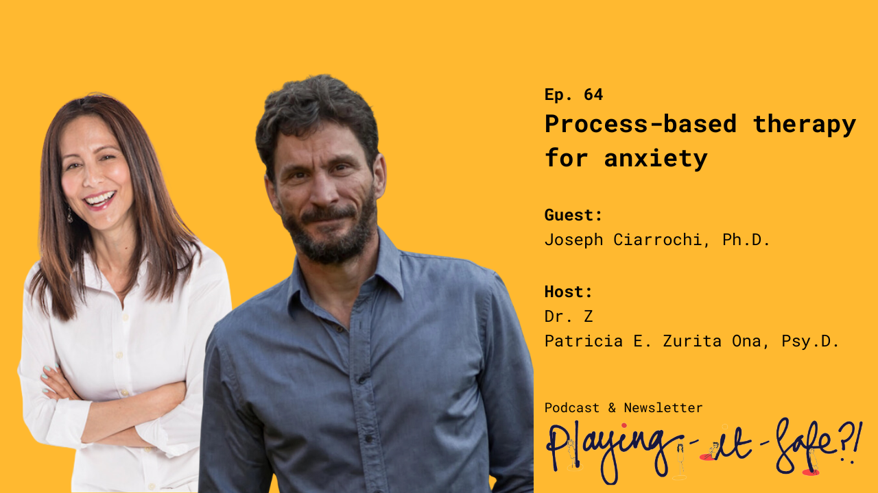 Process-based Therapy For Anxiety With Joseph Ciarrochi, Ph.D. | Dr. Z